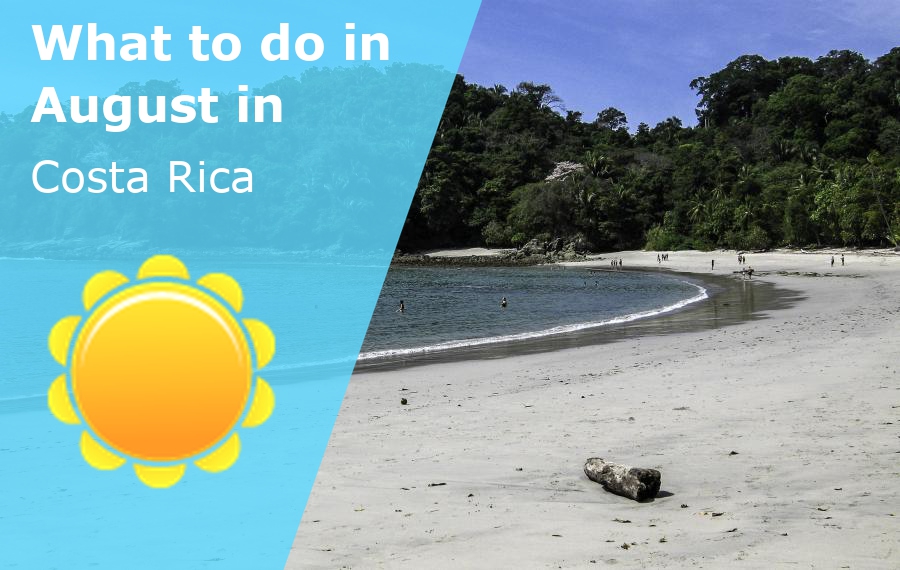 What to do in August in Costa Rica – 2026 – Winter Sun Expert