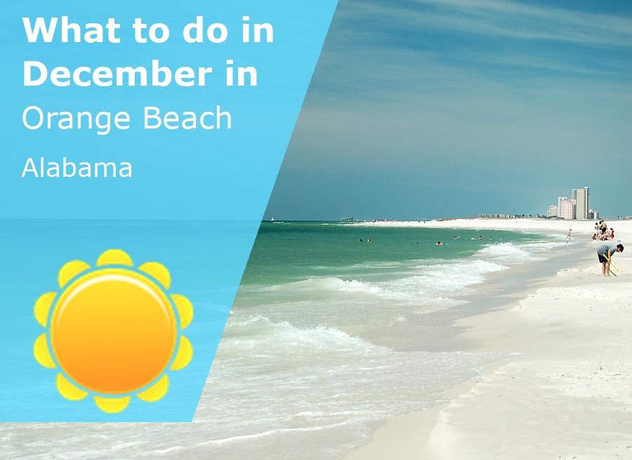 What to do in December in Orange Beach, Alabama – 2025 – Winter Sun Expert