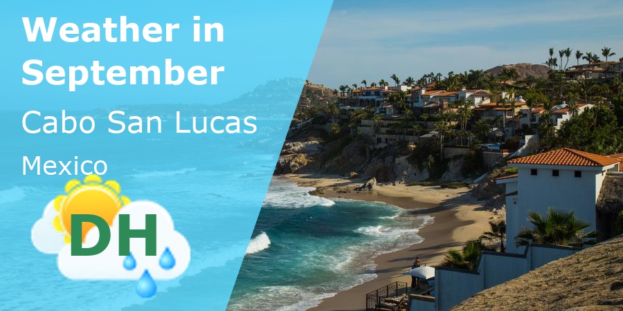 September Weather in Cabo San Lucas, Mexico – 2026 – Winter Sun Expert