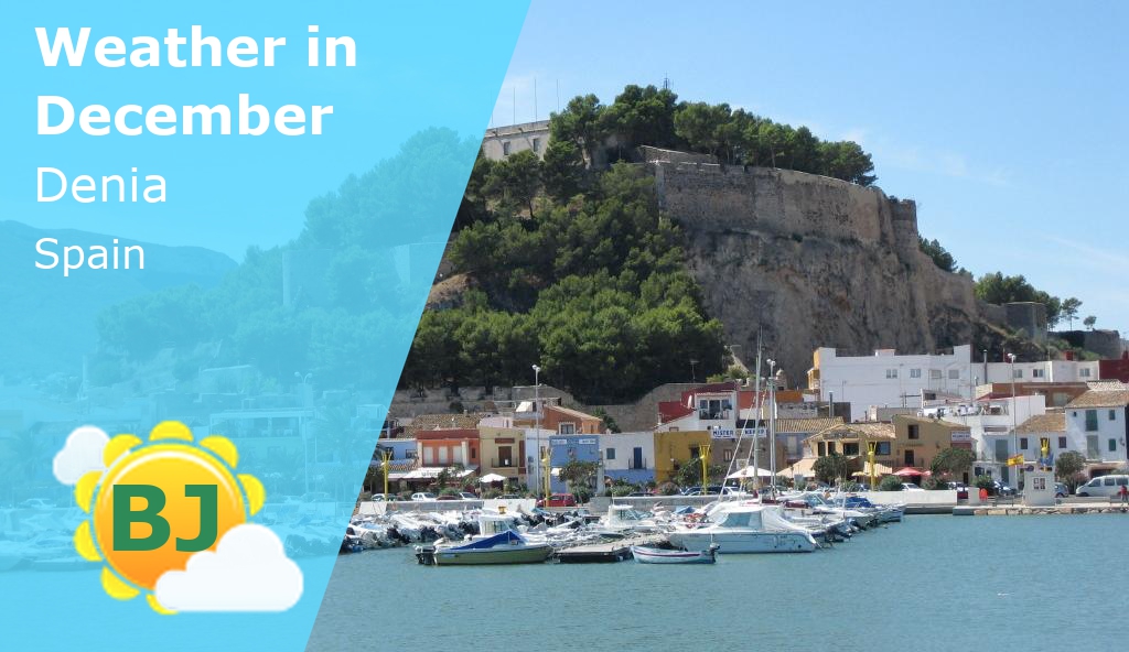 December Weather in Denia, Spain – 2026 – Winter Sun Expert