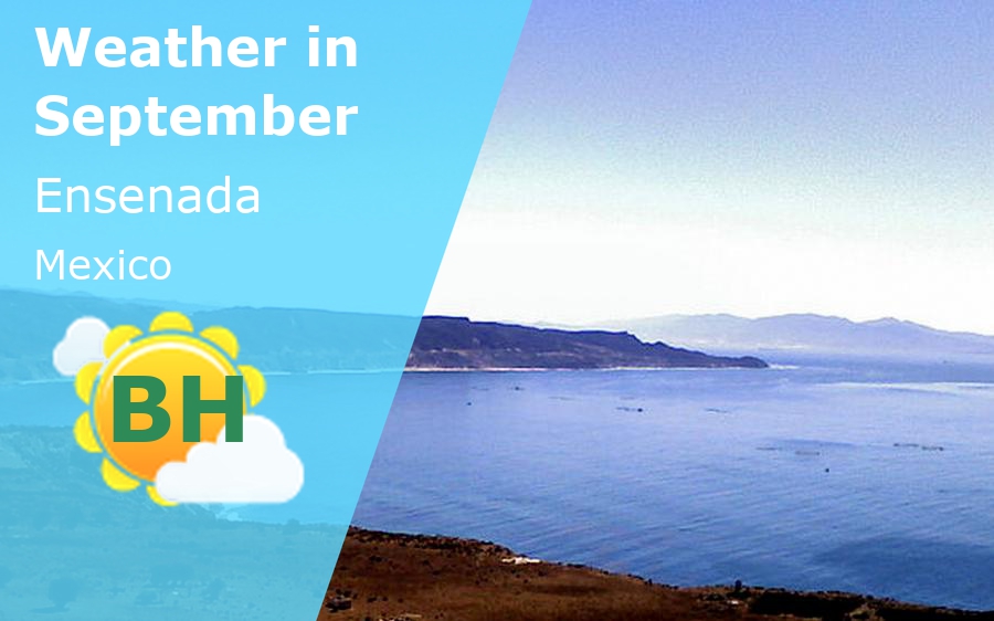September Weather in Ensenada, Mexico – 2026 – Winter Sun Expert