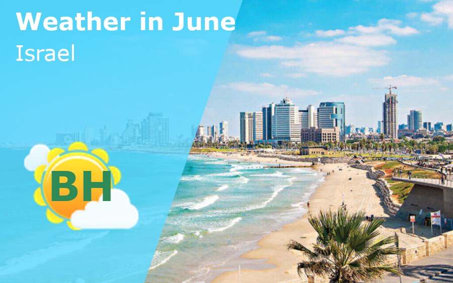 June Weather in Israel – 2026 – Winter Sun Expert