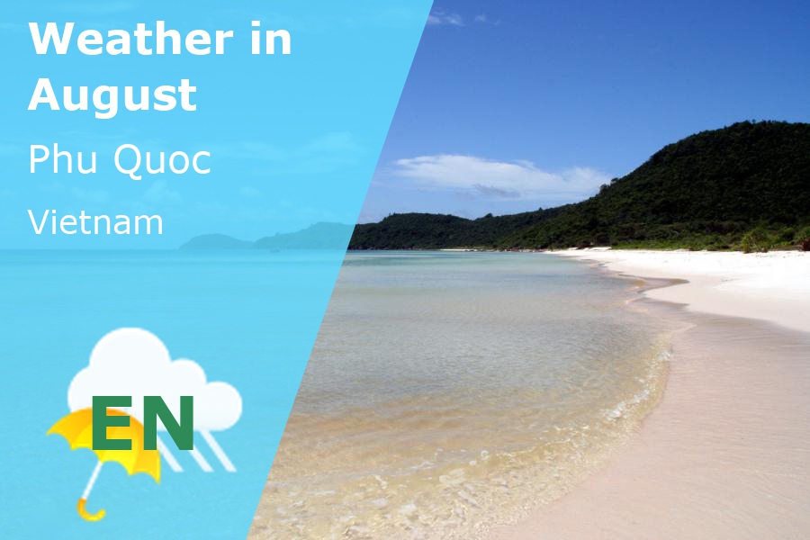 August Weather in Phu Quoc, Vietnam – 2026 – Winter Sun Expert