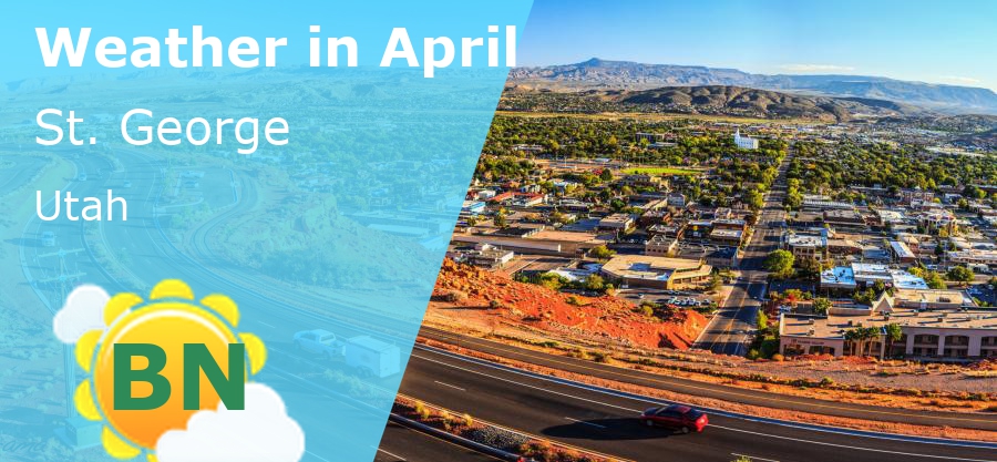 April Weather in St. George, Utah – 2026 – Winter Sun Expert